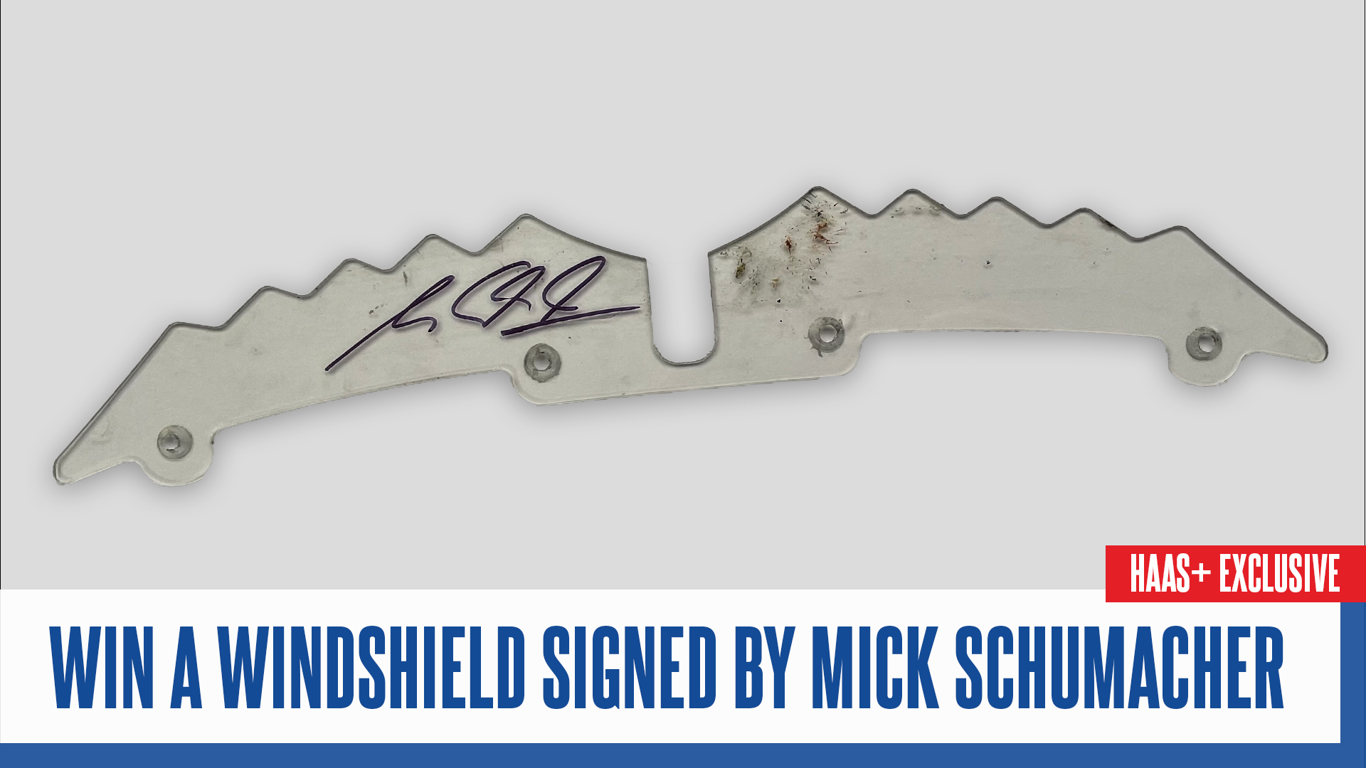 Win a windshield signed by Mick Schumacher. | Haas F1 Team